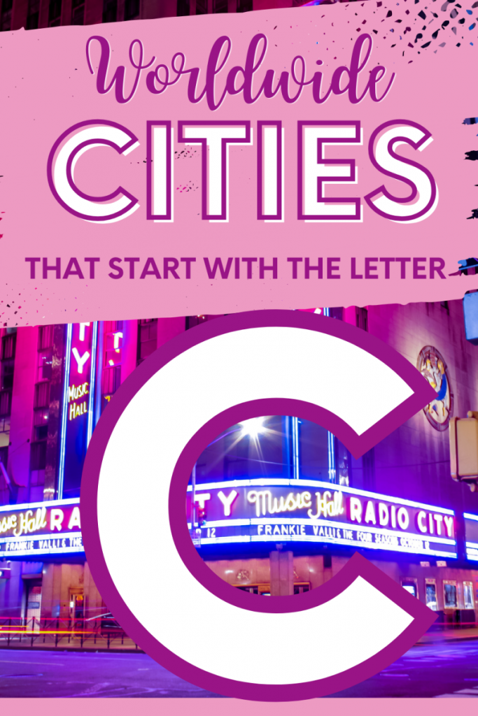Great List of Cities That Starts With C - Things That Start With A-Z