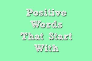 20 Super Positive Words That Starts With R (and Meanings) - Things That ...