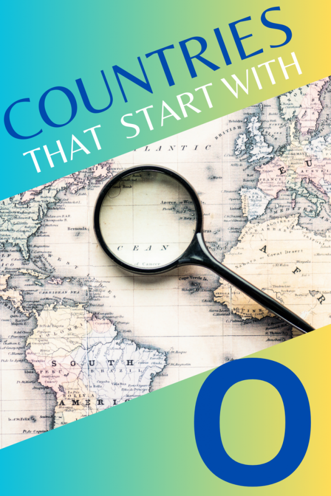 Worldwide List of Countries That Starts With O - Things That Start With A-Z