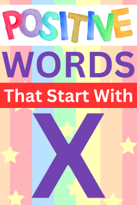 10 Positive Words That Starts With X (and Meanings) - Things That Start ...